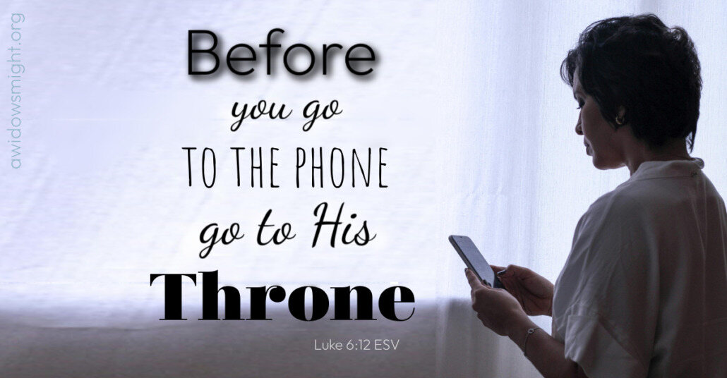 Before You Go to the Phone… | A Widow's Might
