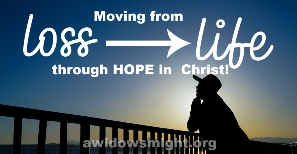 Moving from Loss to Life | A Widow's Might